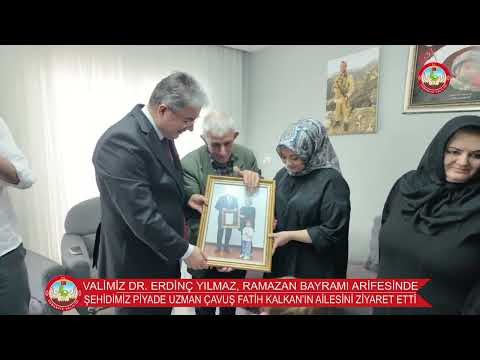 VALİ YILMAZ, RAMAZAN BAYRAMI ARİFESİNDE ŞEHİDİMİZ UZMAN ÇAVUŞ FATİH KALKAN’IN AİLESİNİ ZİYARET ETTİ