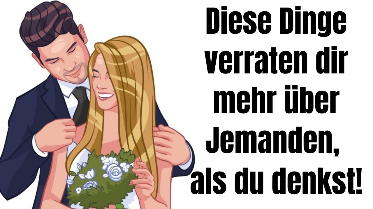 Diese 7 Dinge verraten dir mehr über Jemanden, als du denkst! - YouTube