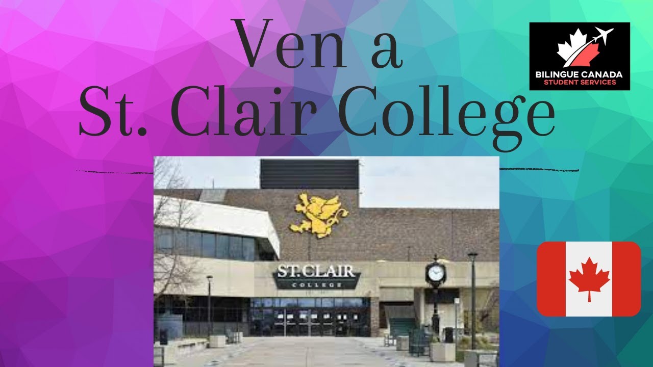 Ven a estudiar a St.Clair College, Ontario, Canada - YouTube