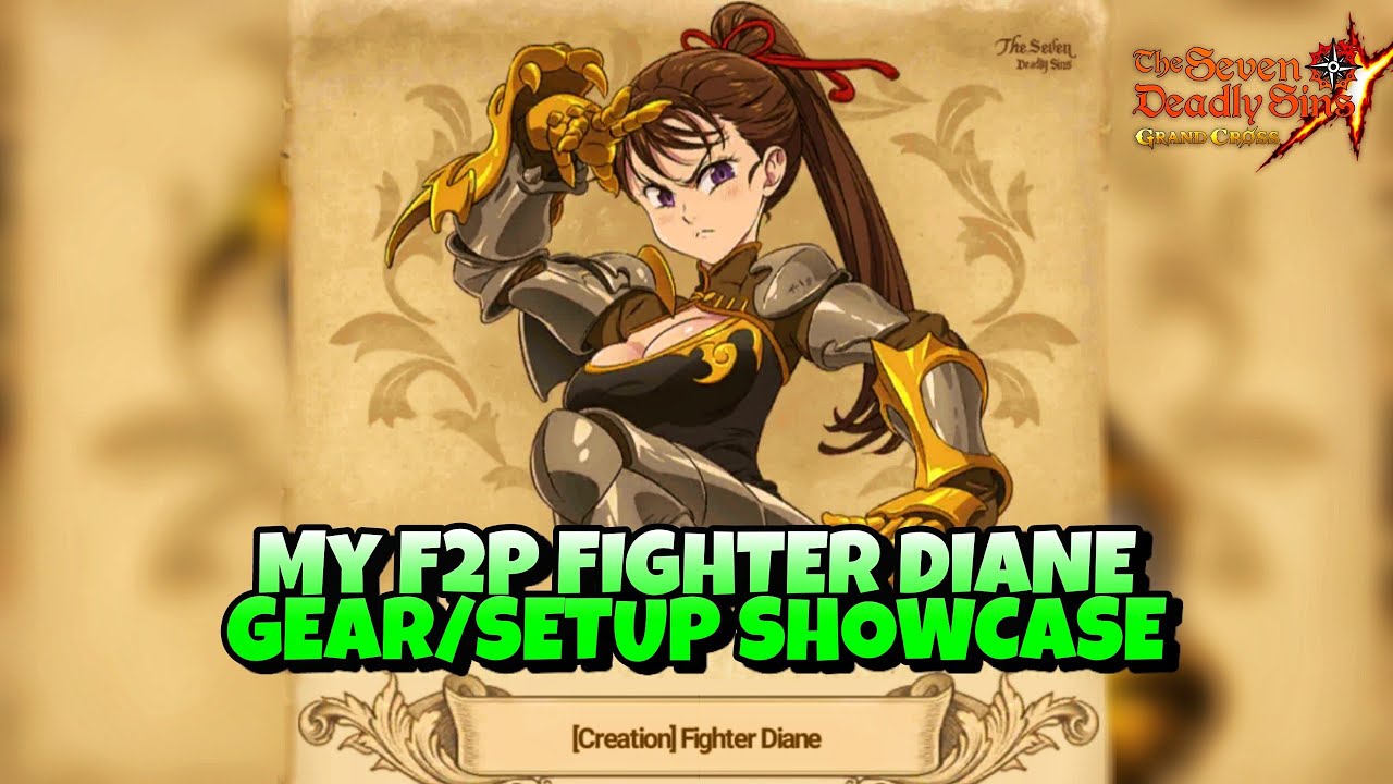 My Fighter Diane Build Showcase | Beefy Gurrrl | F2P/Gear | 7DS: Grand ...