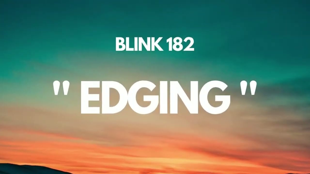 BLINK 182 - EDGING (Lyrics) | 8D Audio 🎧 - YouTube