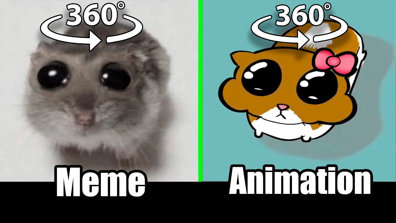 Sad Hamster Meme VS Animation | Side by Side Comparison 360º VR - YouTube