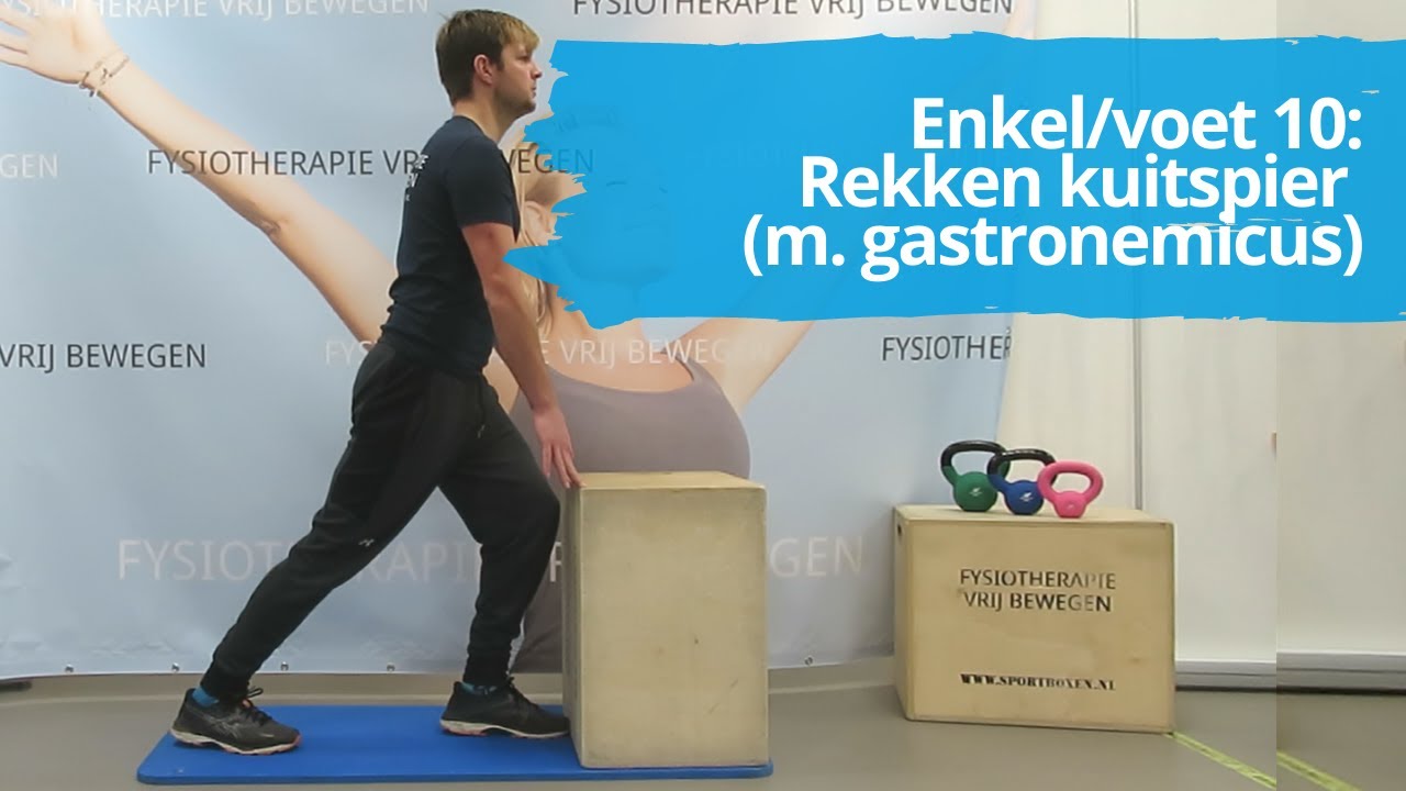 Enkel/voet 10: rekken kuitspier (m. gastronemicus) - YouTube