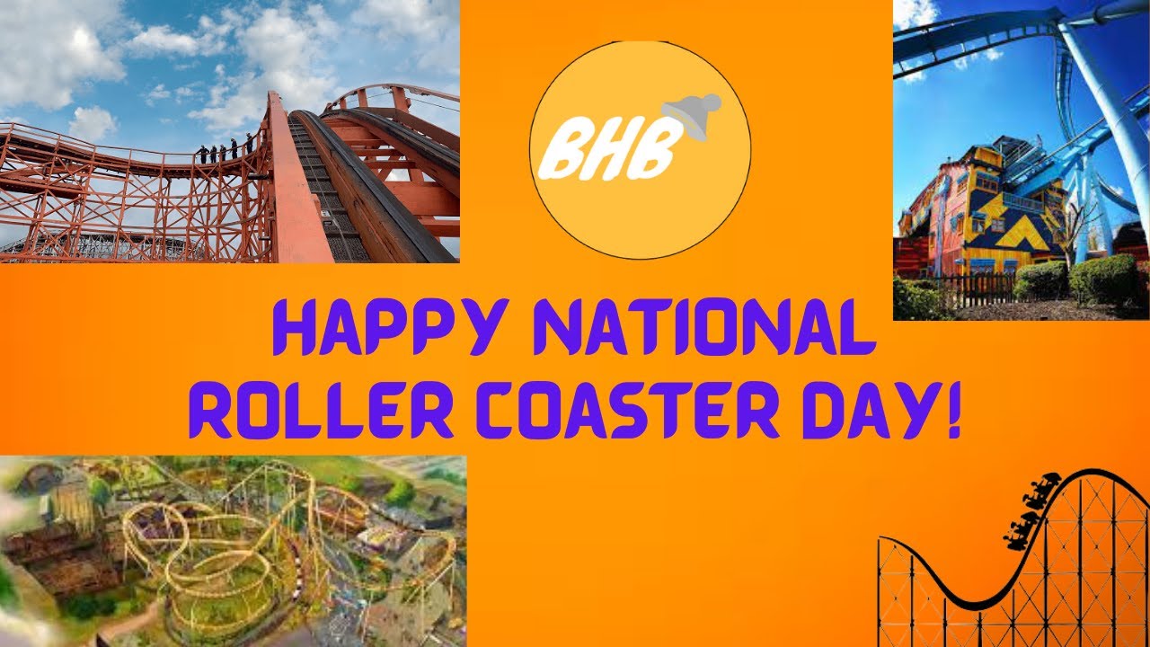 Happy National Roller Coaster Day!! - YouTube