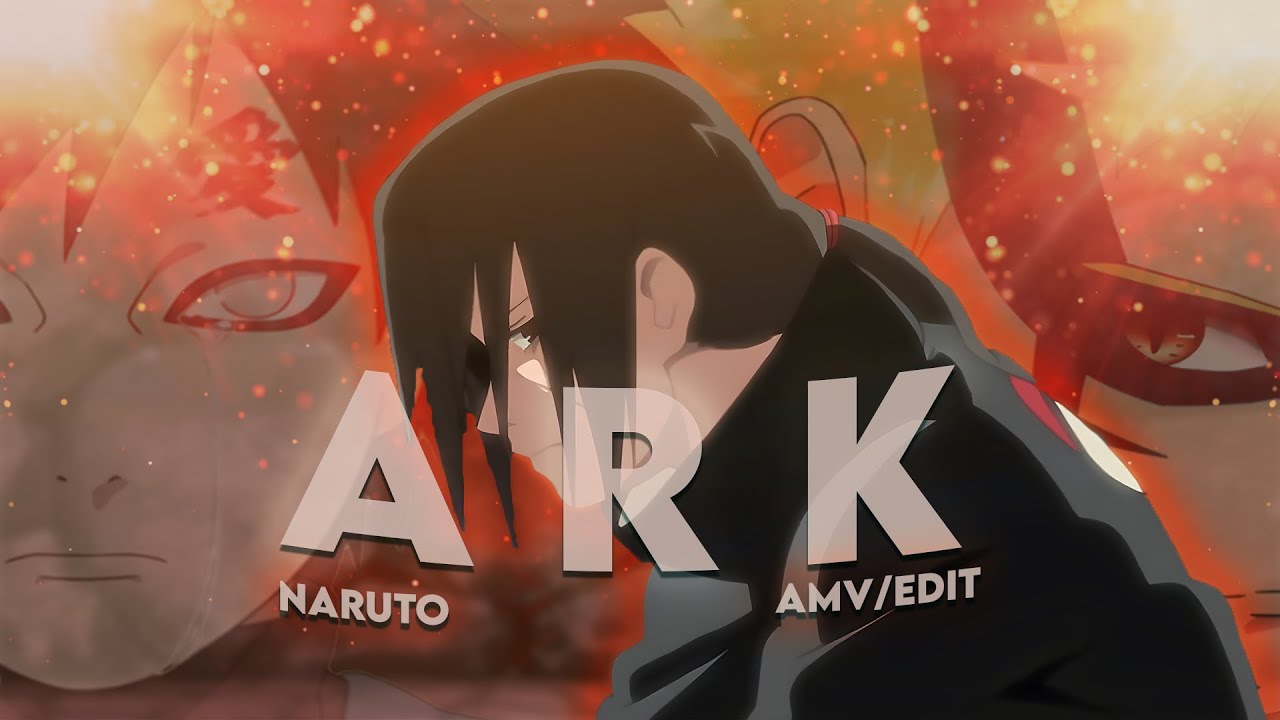 Naruto || Ark [Edit/AMV] Quick! - YouTube
