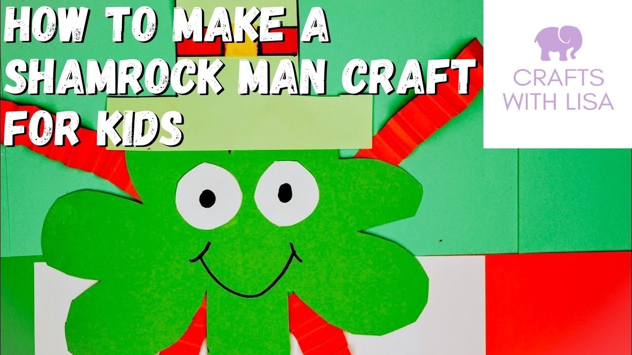 How To Make A Shamrock Man Craft for Kids - YouTube