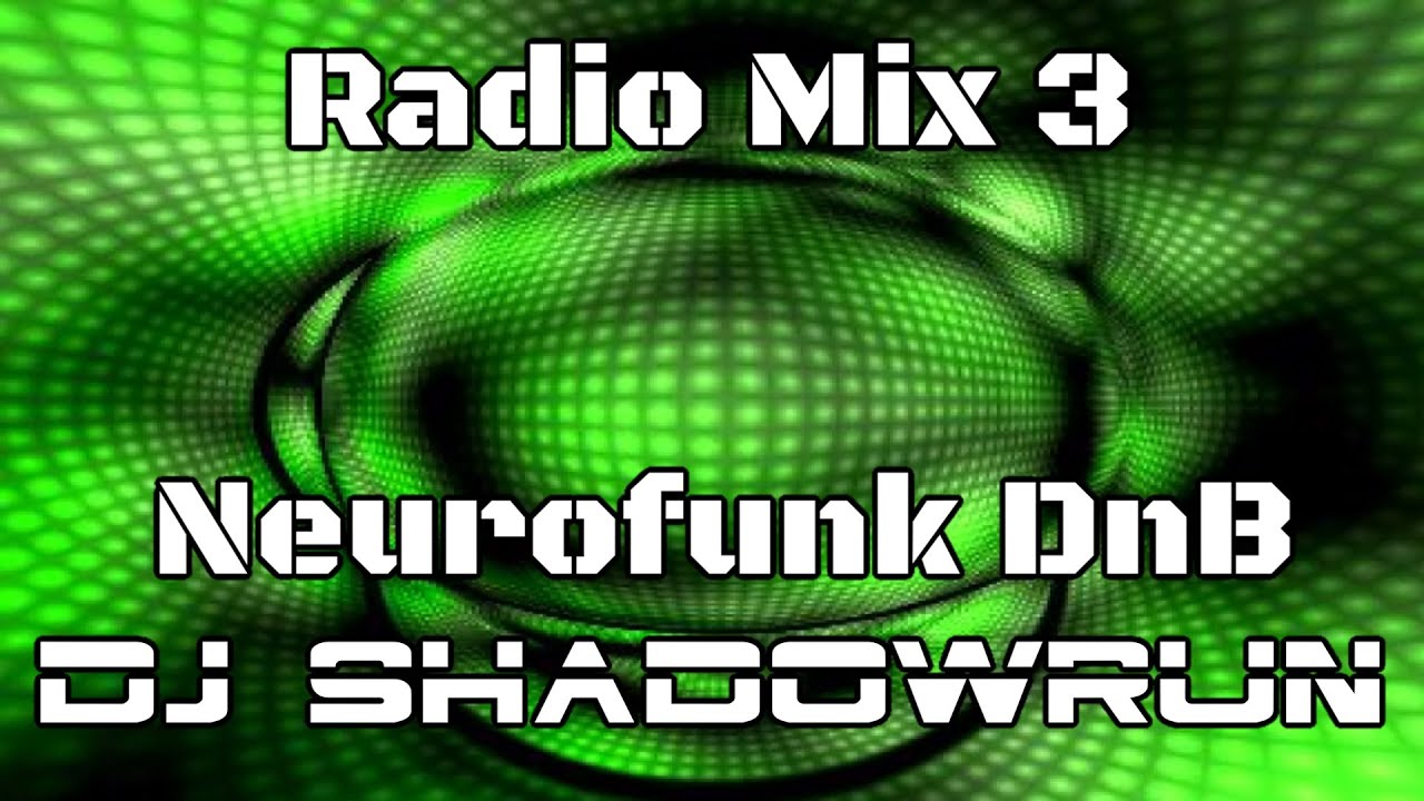 🎧 Radio Mix 3 - DJ Shadowrun - (Neurofunk, DnB, Drum n Bass) - YouTube