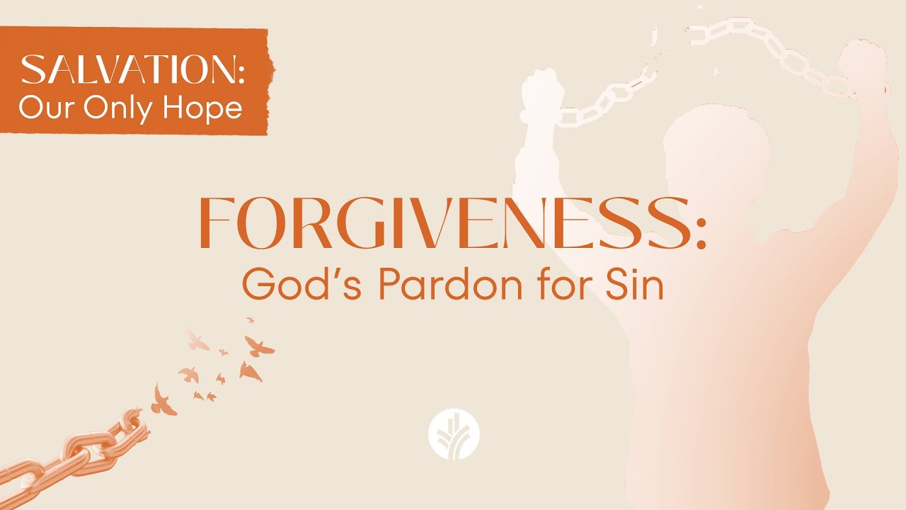 Forgiveness | God's Pardon for Sin | The Story of Salvation at a Glance ...