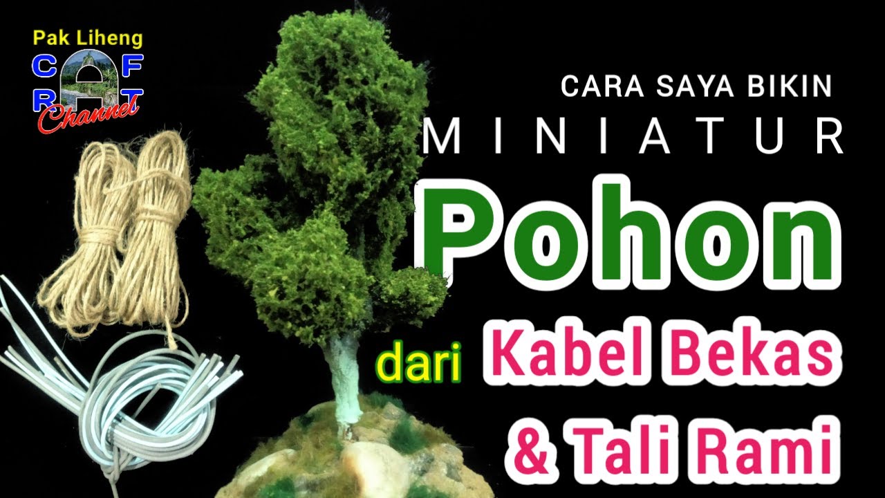 Cara Saya Bikin Miniatur Pohon dari Kabel Bekas dan Tali Rami ...