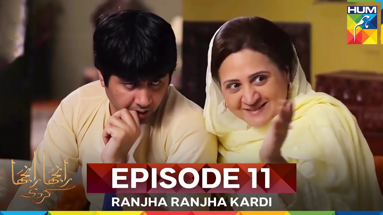 Ranjha Ranjha Kardi Episode 11 | Long Version - YouTube