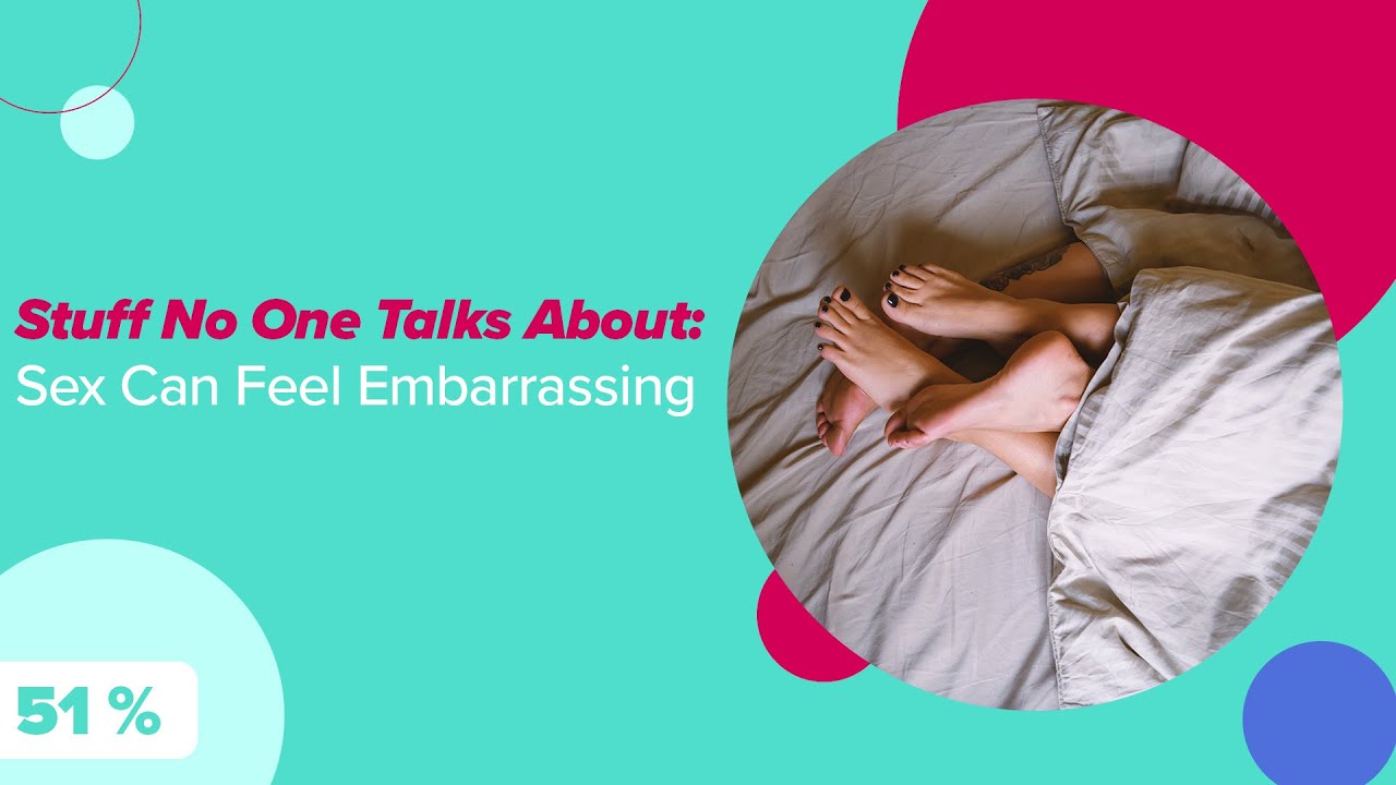 Sex Can Feel Embarrassing | Stuff No One Talks About | Sharecare - YouTube