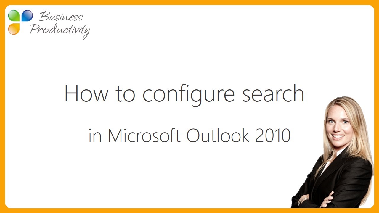 How to configure search in Microsoft Outlook 2010 - YouTube