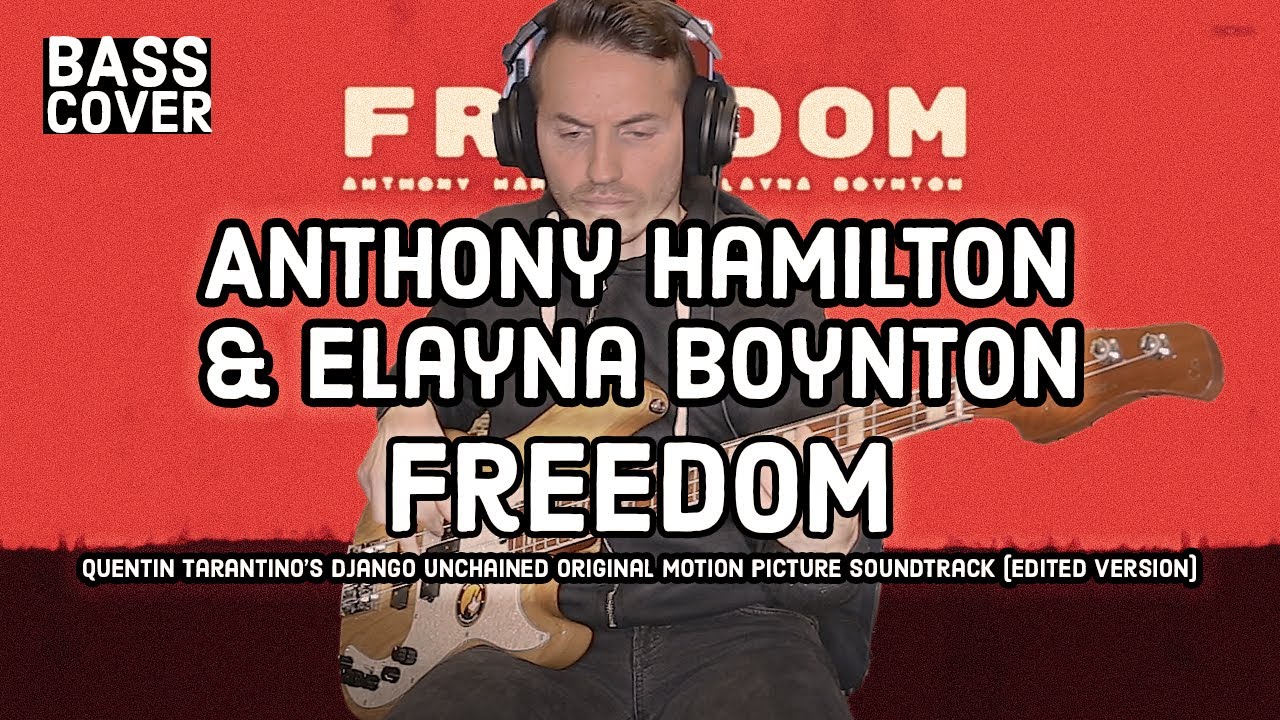 ANTHONY HAMILTON & ELAYNA BOYNTON - FREEDOM [Bass Cover] - YouTube