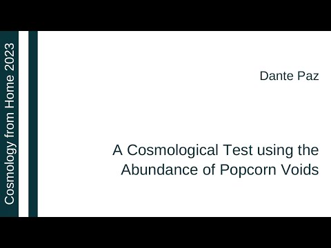 Dante Paz | A Cosmological Test using the Abundance of Popcorn Voids ...