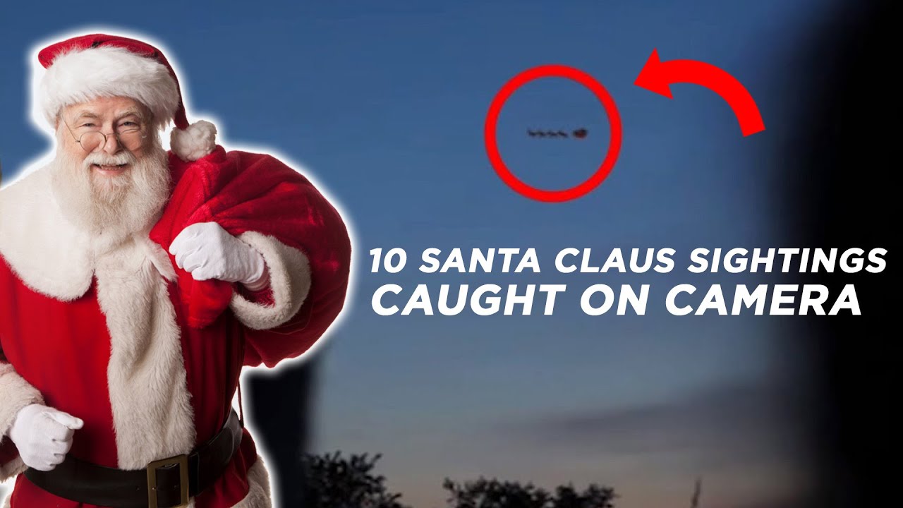 Topic 10 Santa Claus Sightings Caught On Camera - YouTube
