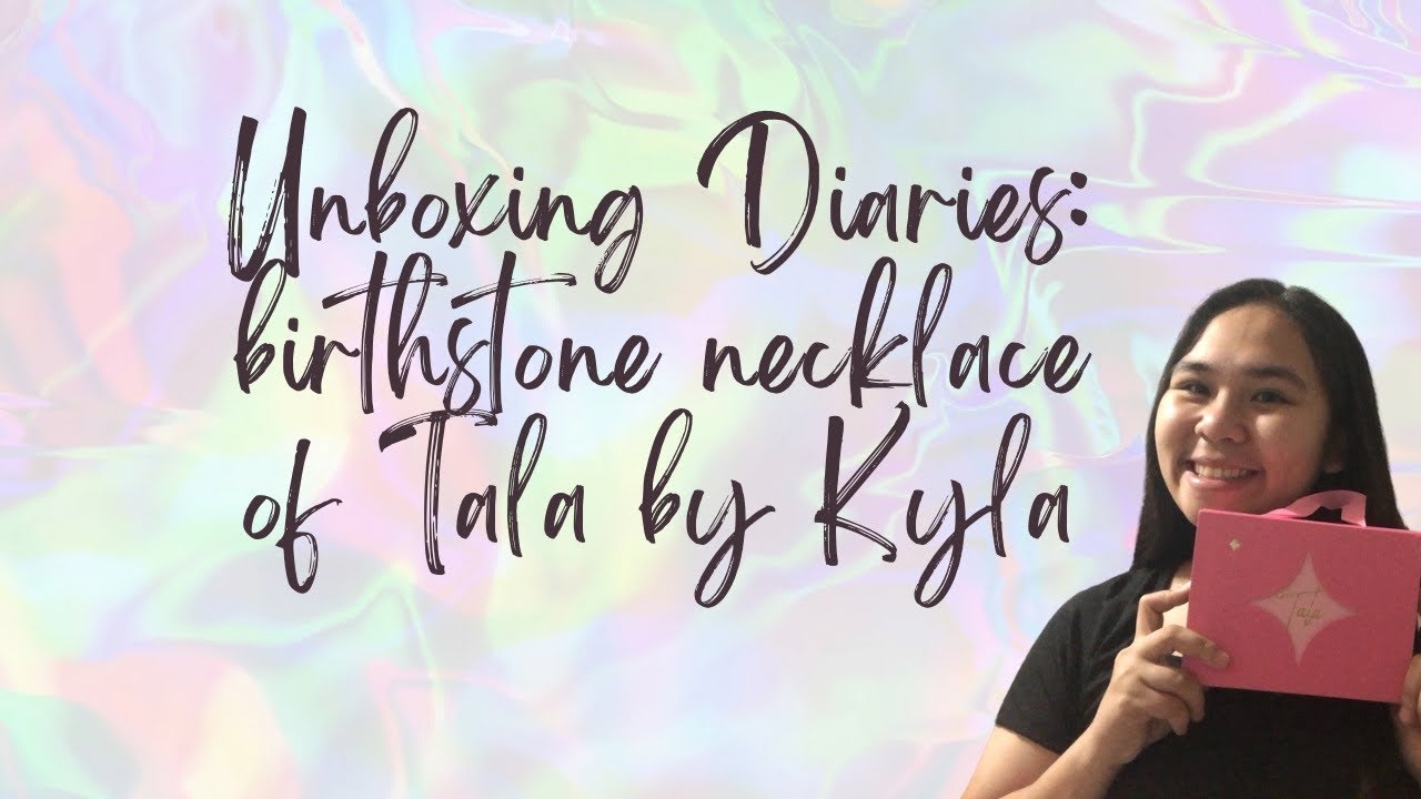 UNBOXING DIARIES: BIRTHSTONE NECKLACE OF TALA BY KYLA (Philippines ...