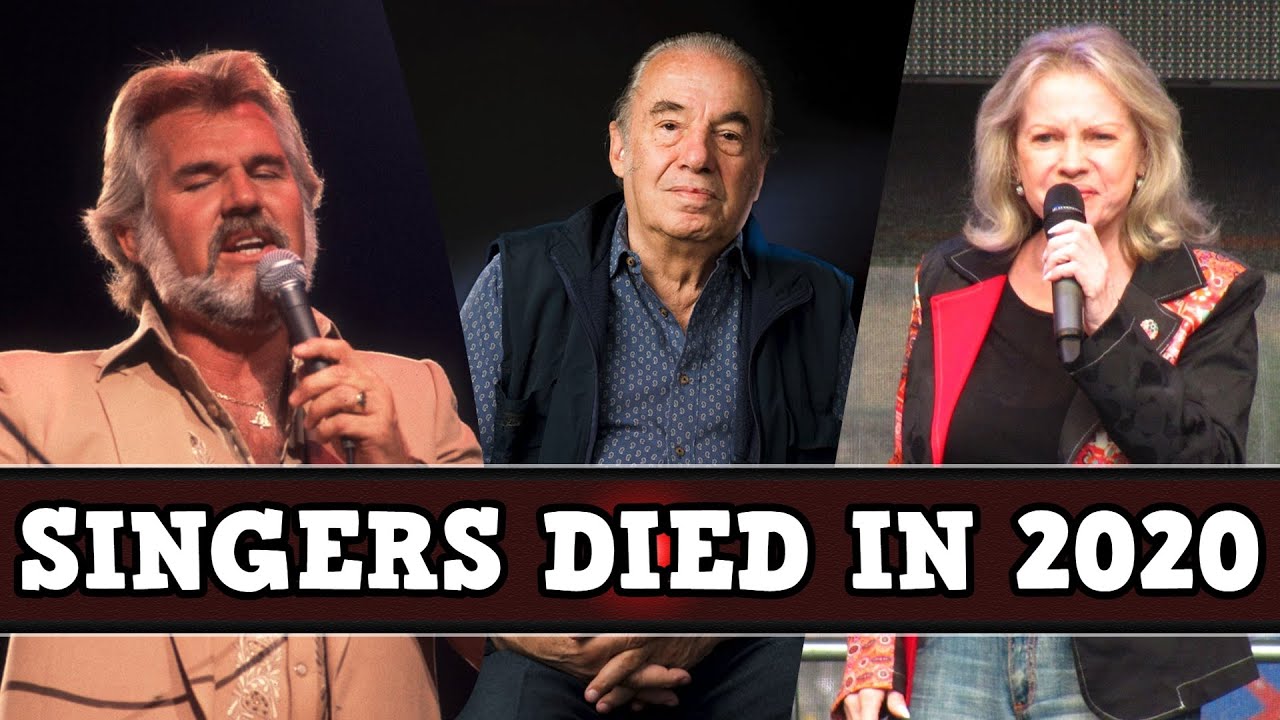 Singers Who Died in 2020 - RIP 2020 - YouTube