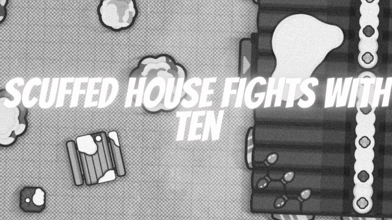 Scuffed house fights vs Ten - YouTube