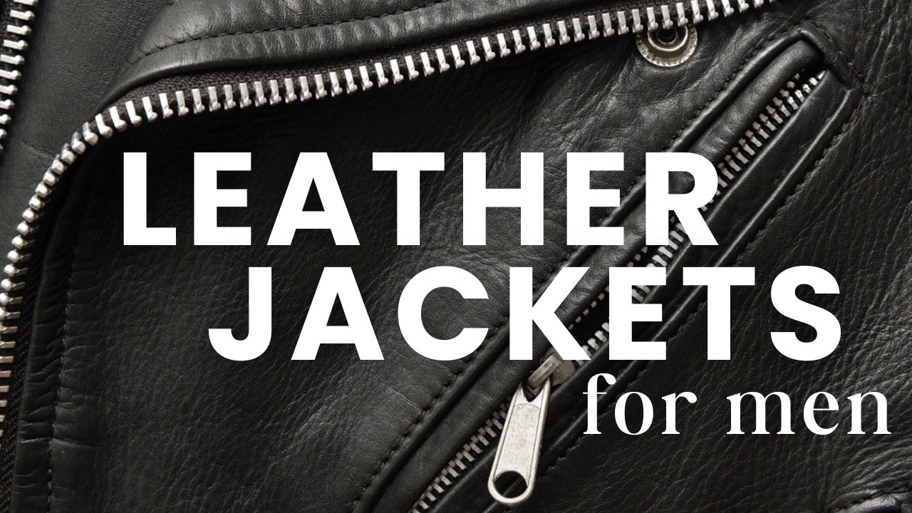 8 Types of Leather Jackets: What’s Your Style? - YouTube
