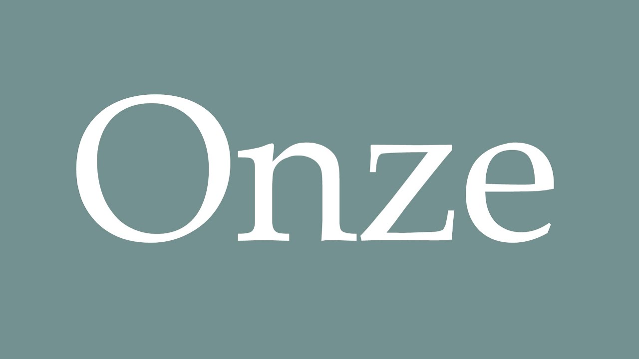 How to pronounce ''Onze'' correctly in French - YouTube