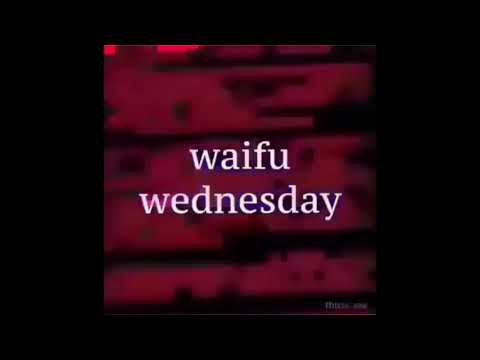Waifu Wednesday Meme