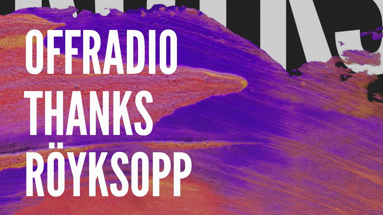 Offradio Says "Thank You" To Röyksopp #thankyouroyksopp - YouTube