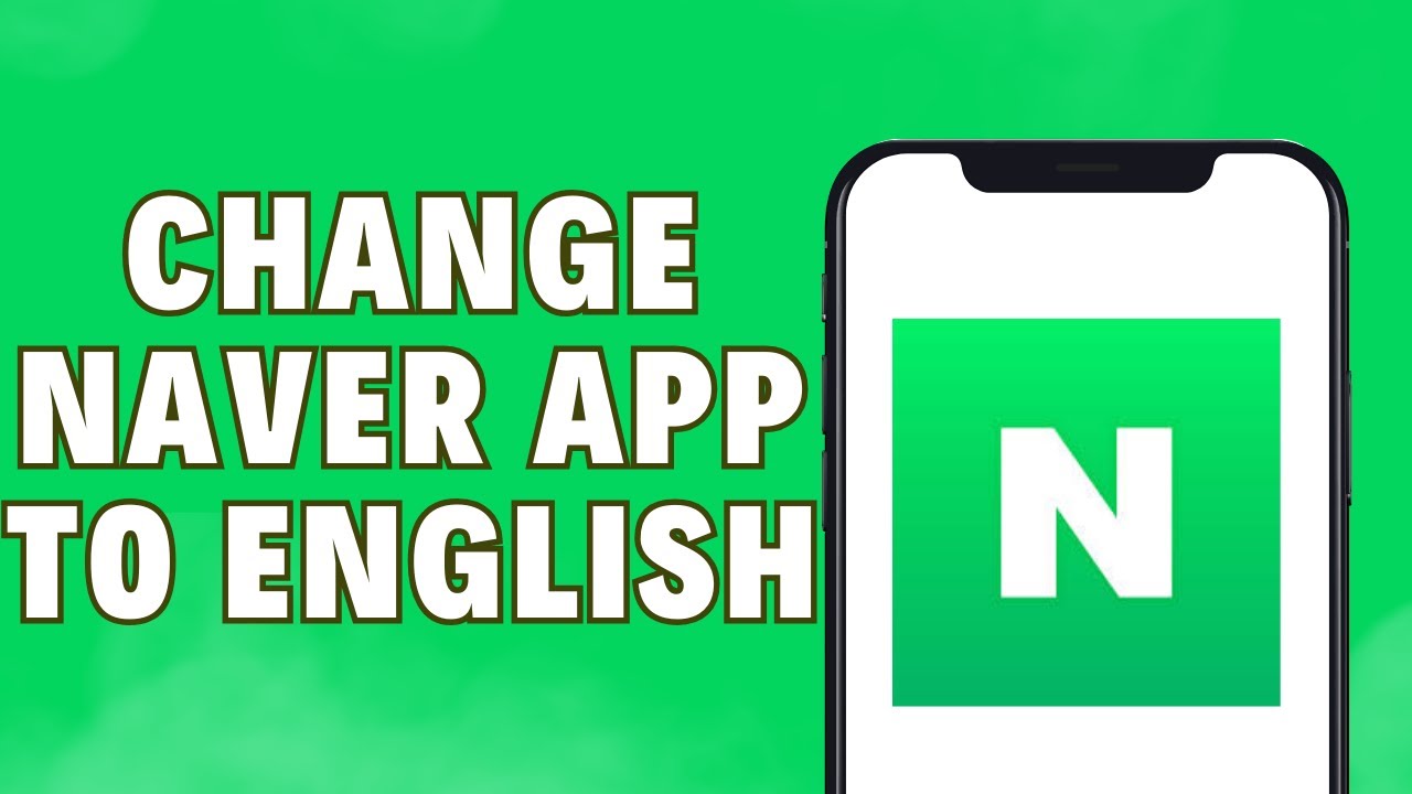 How To Change Naver App To English | How To Change Naver Map To English ...