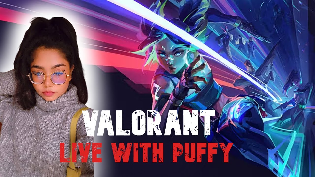 Valorant grinding 💕 Chill Stream w' Puffy - YouTube