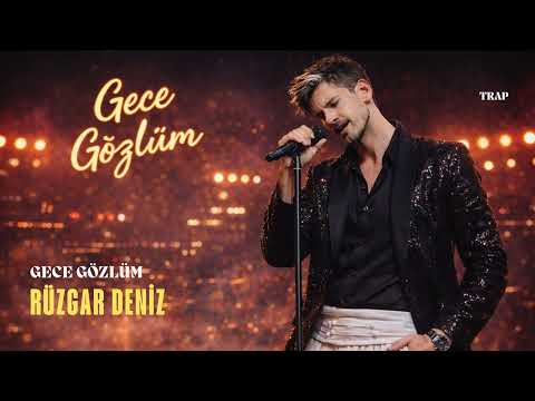 Rüzgar Deniz - Gece Gözlüm (Trap)