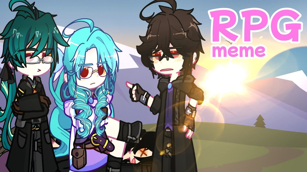"RPG meme" | Ft. Oc | made by : ItzMaeツ - YouTube