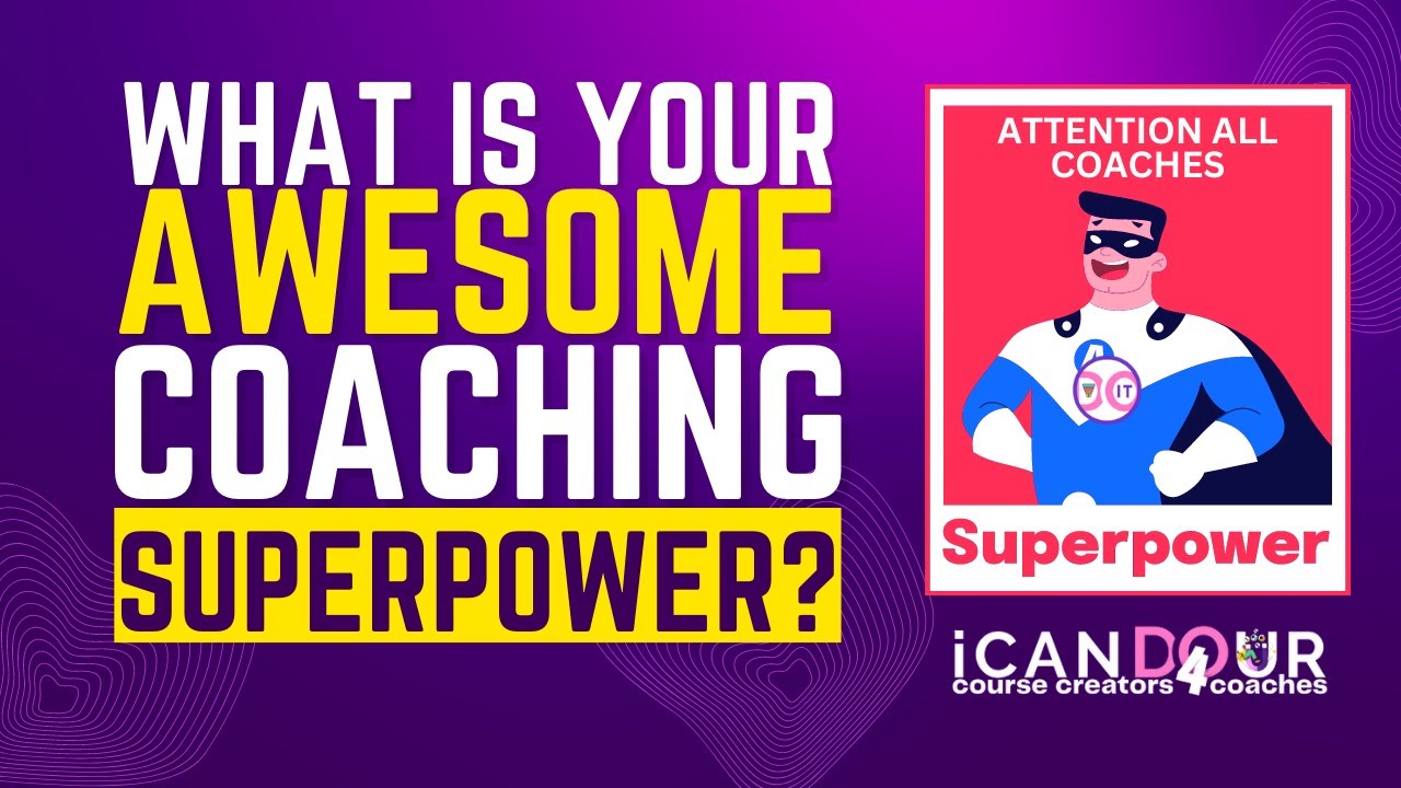 What Is Your Awesome Coaching Superpower? - YouTube