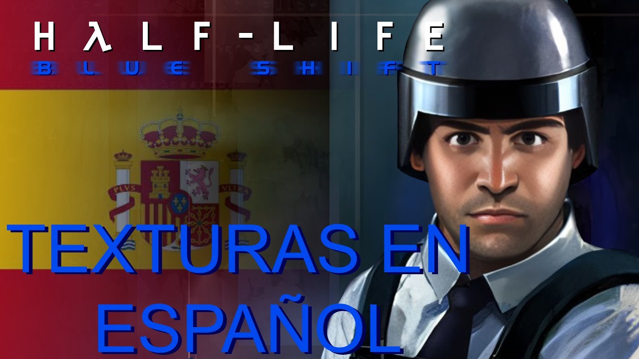 Half-Life: Blue Shift | Texturas al español | Anuncio Oficial - YouTube