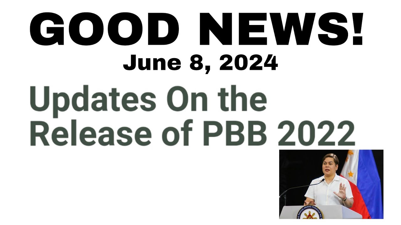 Good news! Updates on the release of PBB 2022 as of today June 8, 2024 ...