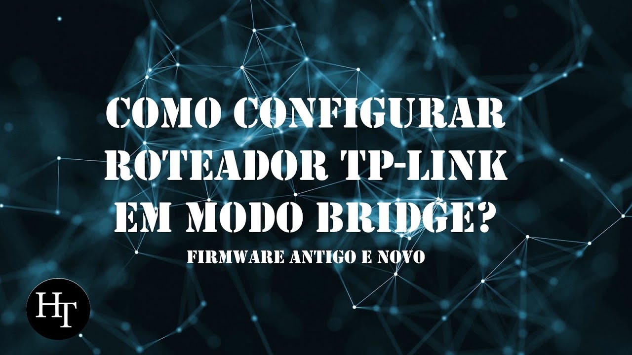 Como configurar roteador TP-Link em modo bridge (sem DHCP) - YouTube