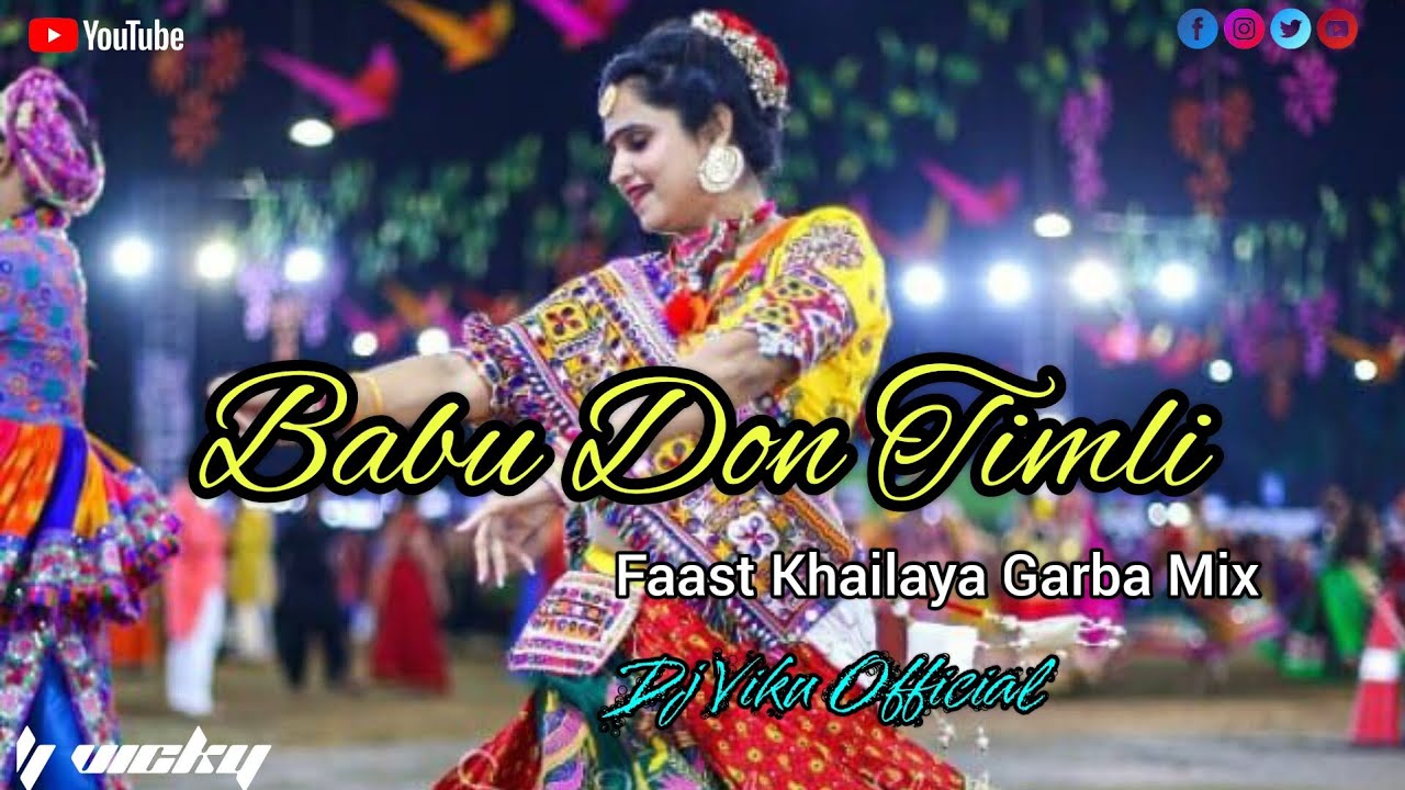 Babu Don Timli • Fast Khelaiya Garba Mix Dj Viku Official - YouTube