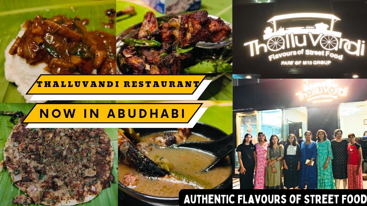 Thalluvandi Restaurant Now in Abudhabi - Flavours of street food in abudhabi - Thalluvandi vlog ...