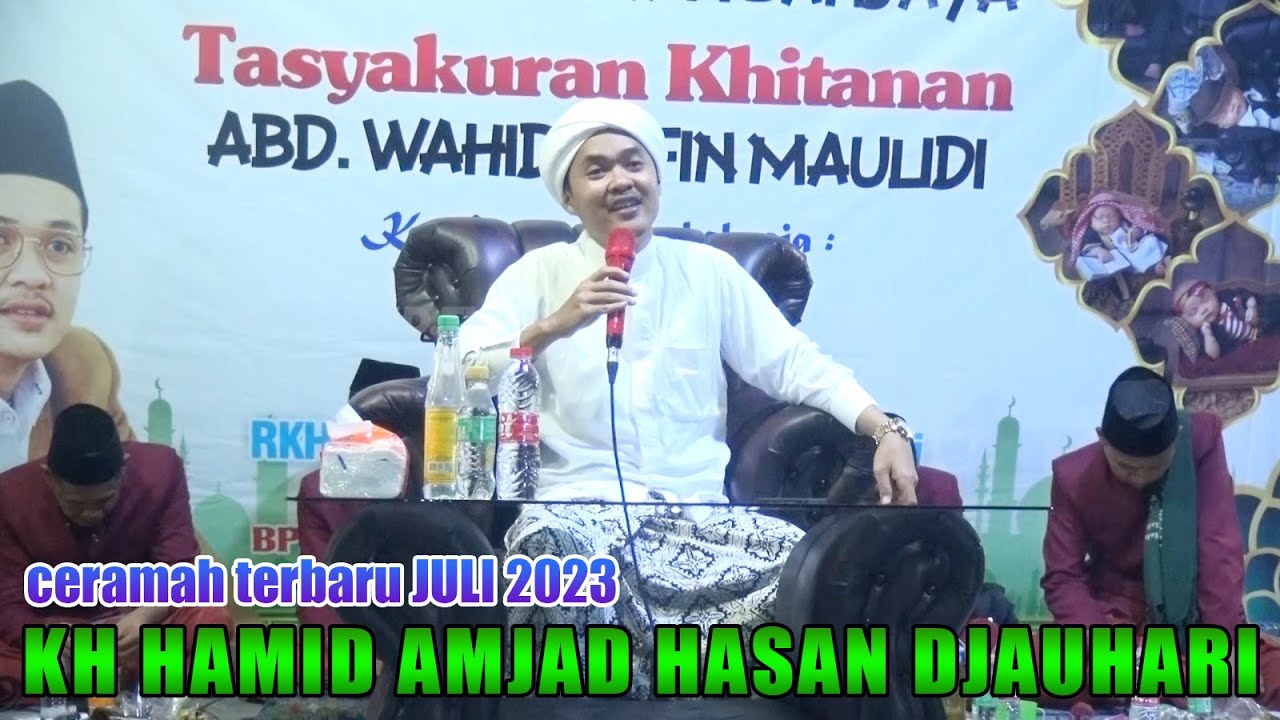 ceramah terbaru KH HAMID AMJAD HASAN DJAUHARI dalam rangka TASYAKURAN ...