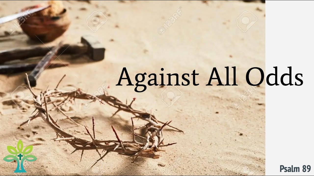 20220918 Sermon - Against All Odds, Psalm 89 - YouTube