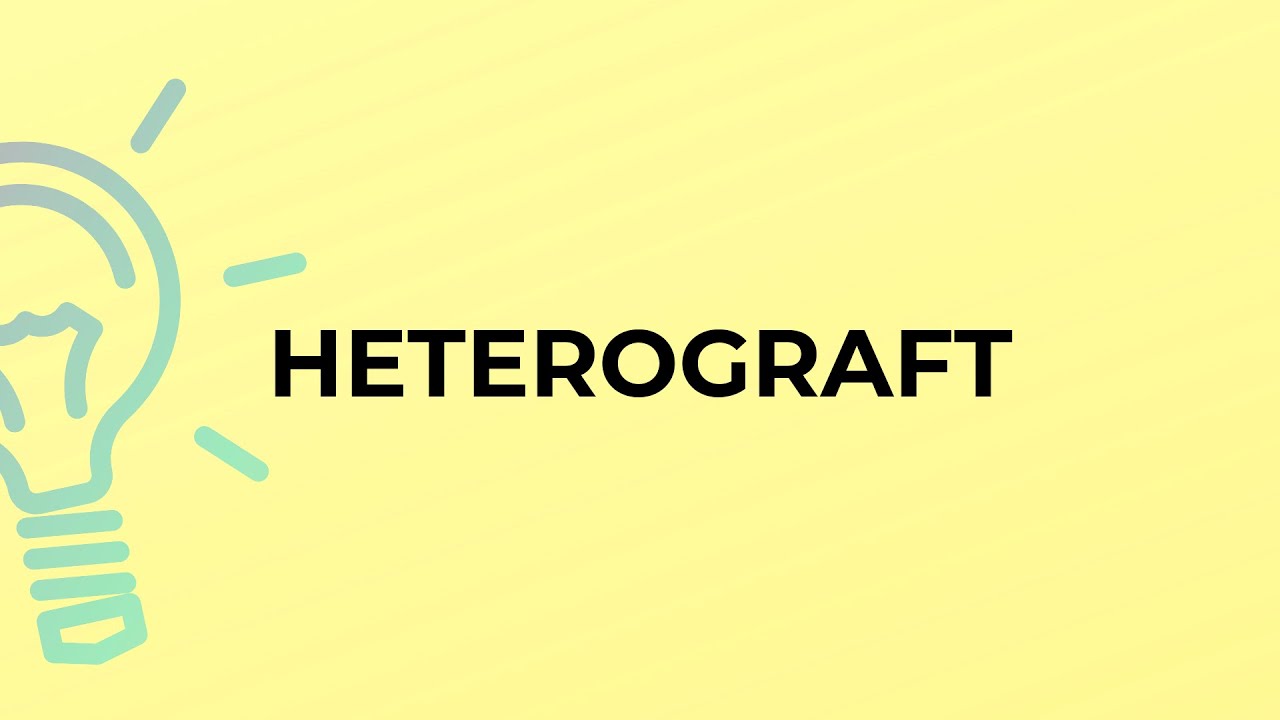 What is the meaning of the word HETEROGRAFT? - YouTube