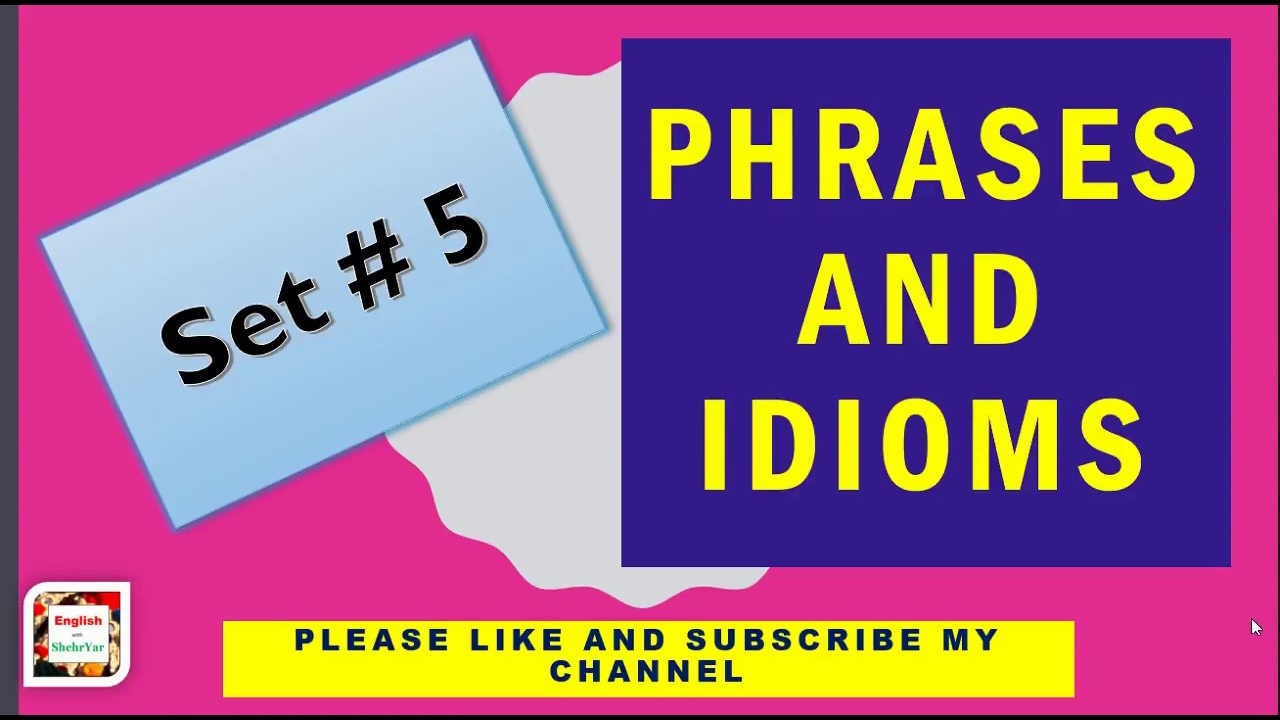 Learn English Phrases & Idioms explained in Urdu/ Hindi ( Set # 5 ...
