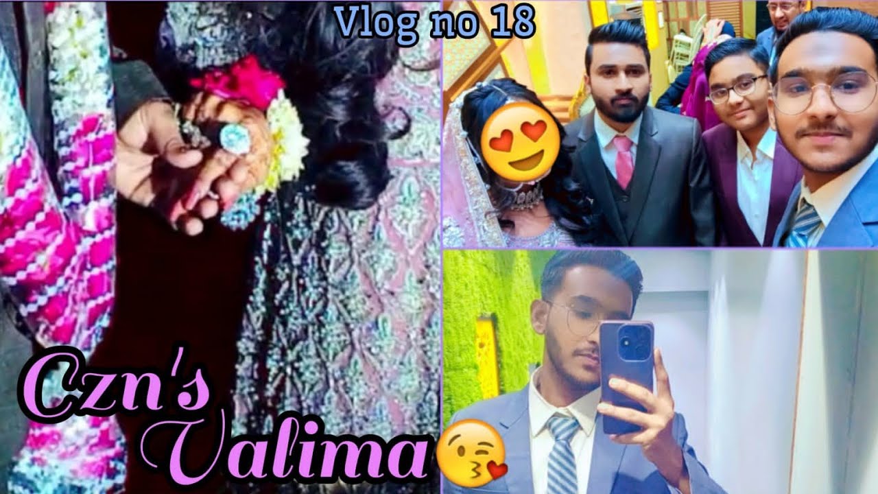 Czn Ka Valima ️😘| Bride Nd Groom ki entry bht achi hui👍|last event🙂 ...