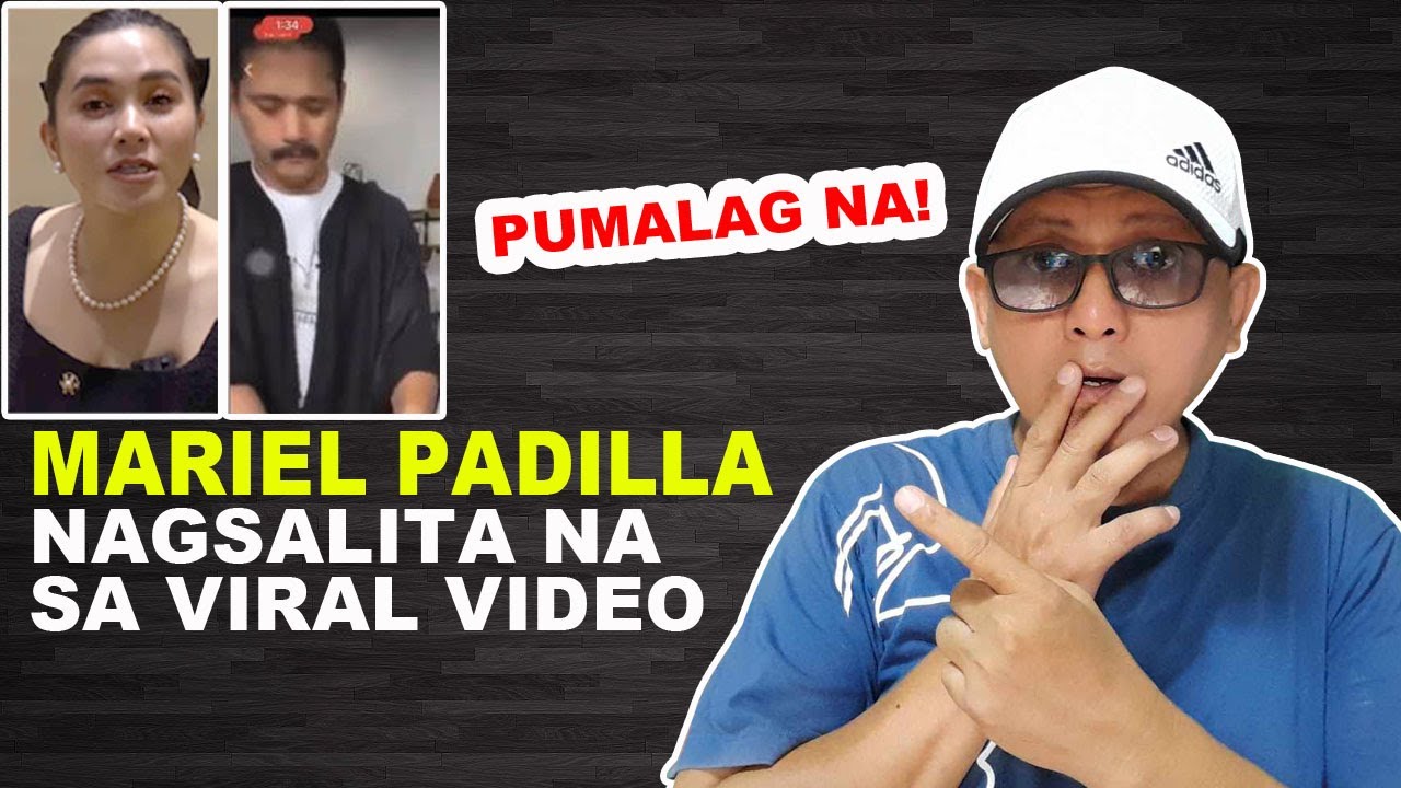 MARIEL PADILLA DI-NATIIS NAGSALITA NA TUNGKOL SA VIRAL VIDEO NI SEN ...