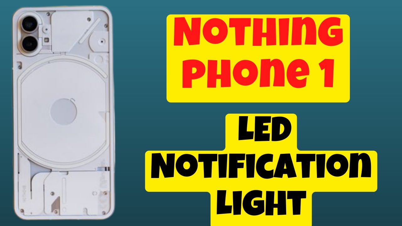 Nothing Phone 1 : Use Notification Light || Nothing Phone 1 LED ...