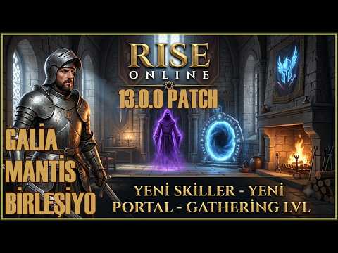 13.0.0 PATCH SERVER BİRLEŞİMİ RİSE ONLİNE FENA PATCH GELDİİİ Gel Bi Yorum At- Sesli Bilgiler TR