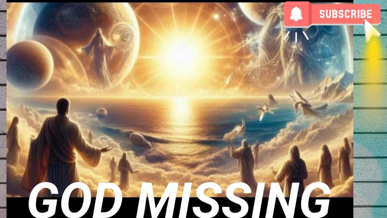GOD is MISSING, আল্লাহ ভগবান বলে কেউ নেই? থাকলে আমাদের সাথেই দেখা করতে ...