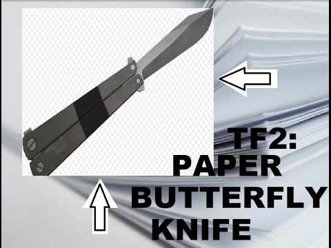TF2 Paper Butterfly Knife - YouTube