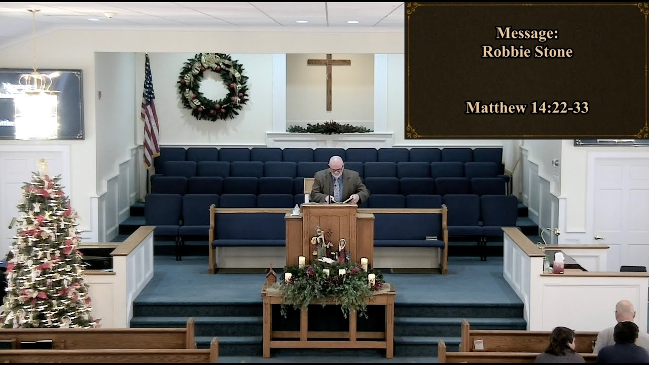 Preacher Robbie Stone - December 3, 2023 - Matthew 14 - YouTube