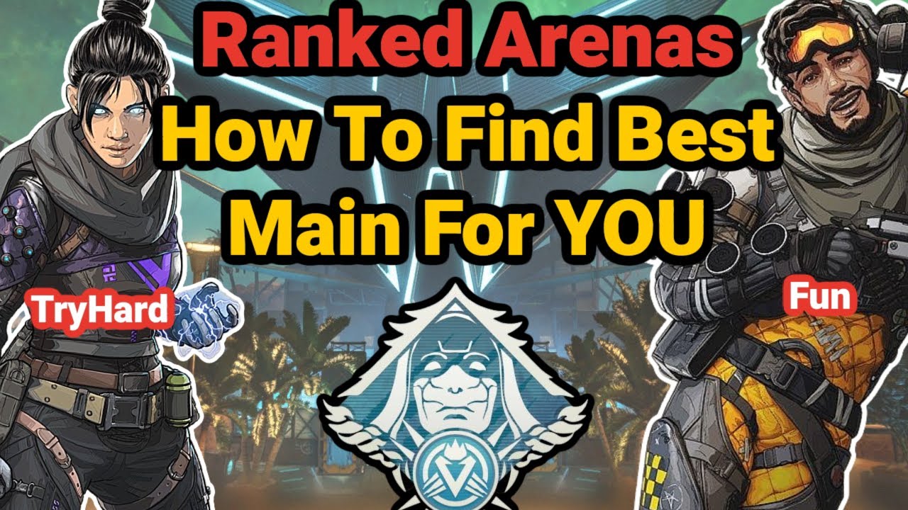 How To Find The Perfect Main Based Off YOUR Play style in Ranked Arenas ...