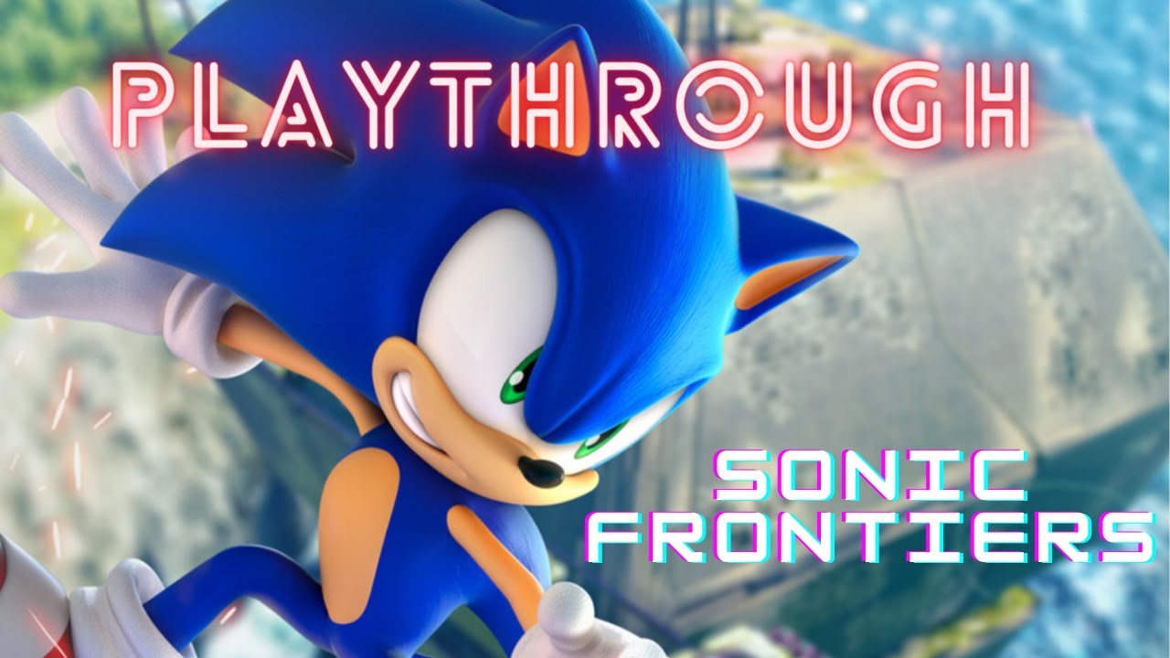 Sonic Frontiers 4K Playthrough PC - Part 1 - YouTube