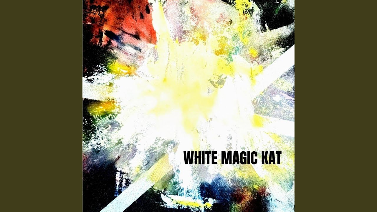 White Magic Kat - YouTube